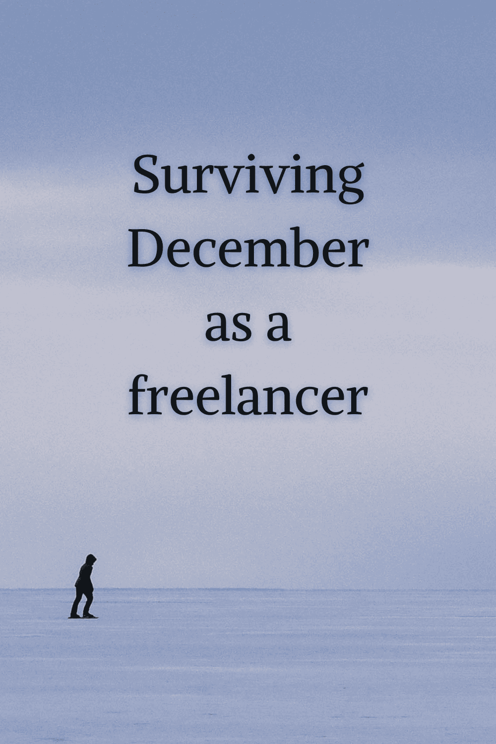Surviving December as a freelancer - FI PHILLIPS COPYWRITER